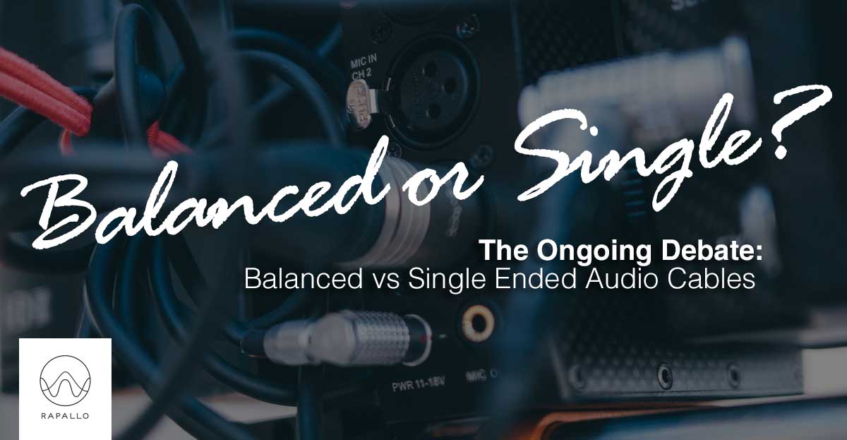 Balanced Vs Single Ended Audio Cables – Rapallo
